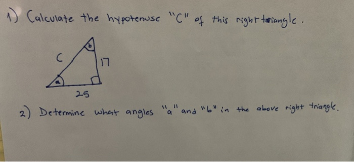 Solved 1 Calculate the hypotenuse "C" of this right | Chegg.com