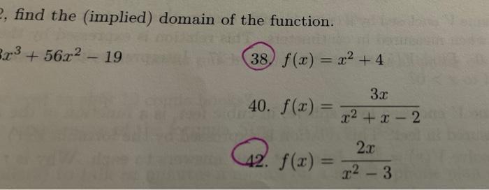 Solved 2, find the (implied) domain of the function. 3.73 + | Chegg.com