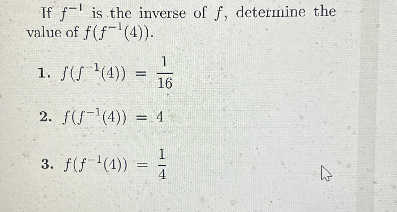 Solved If f-1 ﻿is the inverse of f, ﻿determine the value of | Chegg.com