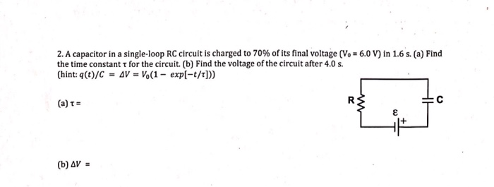 Solved 2. A capacitor in a single-loop RC circuit is charged | Chegg.com