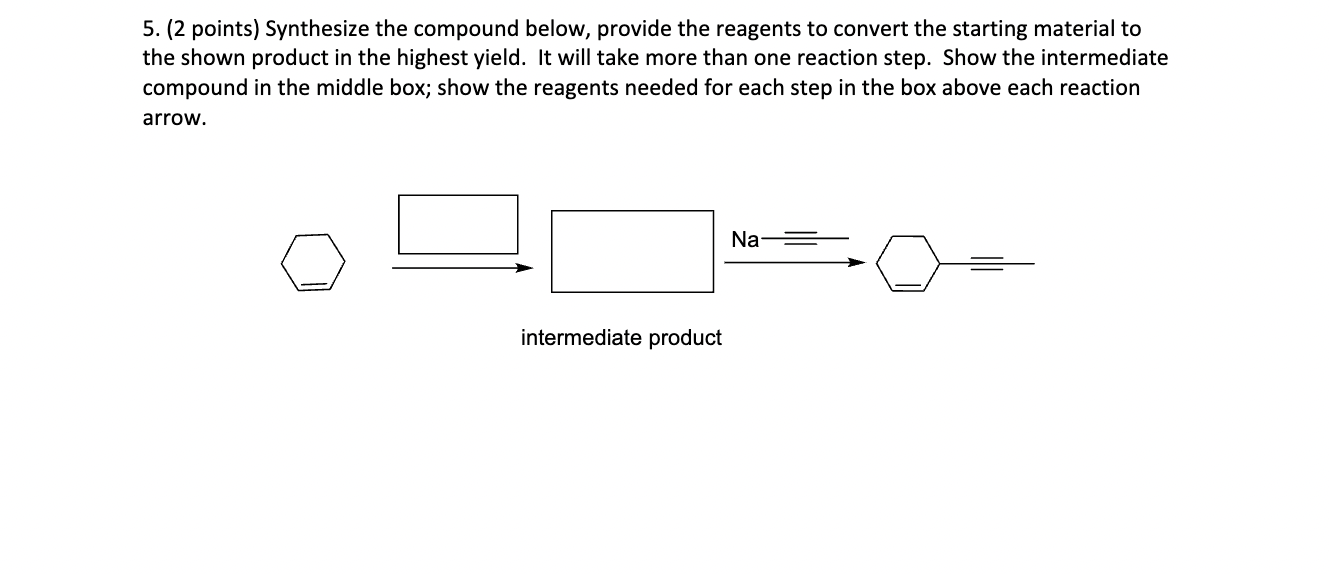 Solved by an EXPERT 5. (2 ﻿points) ﻿Synthesize the compound below, | Chegg.com