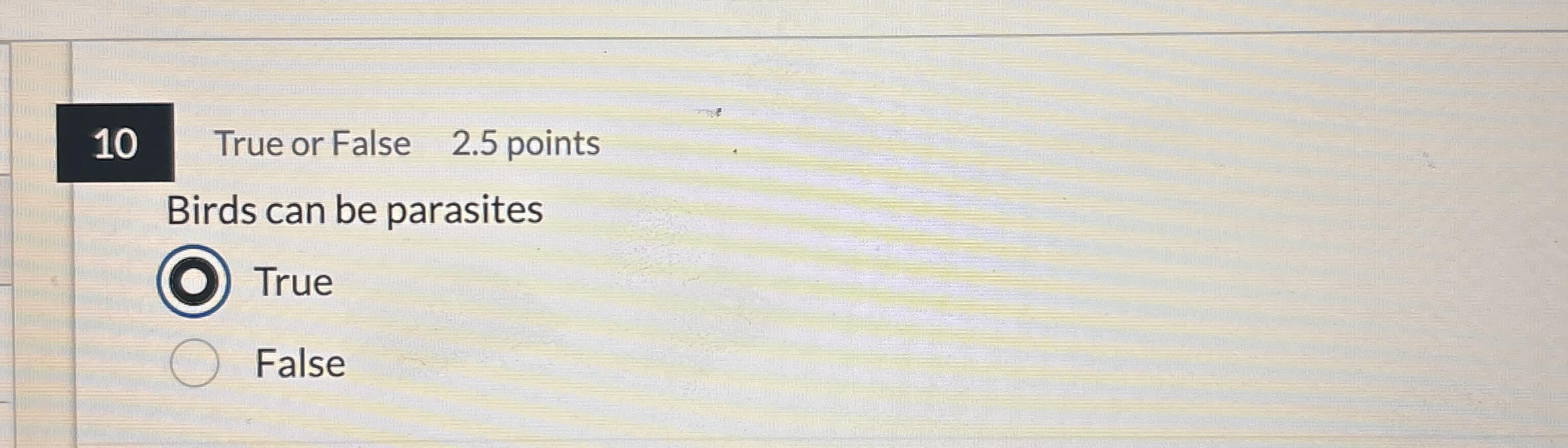 Solved 10True or False 2.5 ﻿pointsBirds can be | Chegg.com