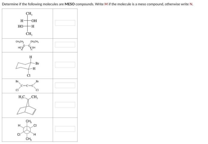 Solved Determine if the following molecules are MESO | Chegg.com