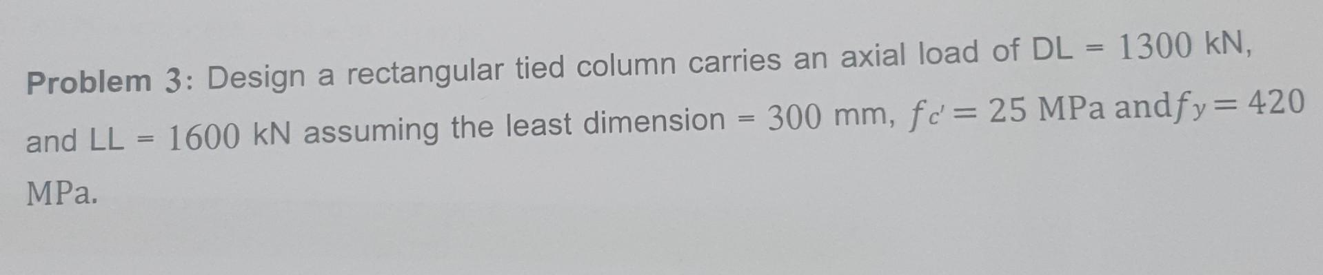 Solved Problem 3: Design a rectangular tied column carries | Chegg.com