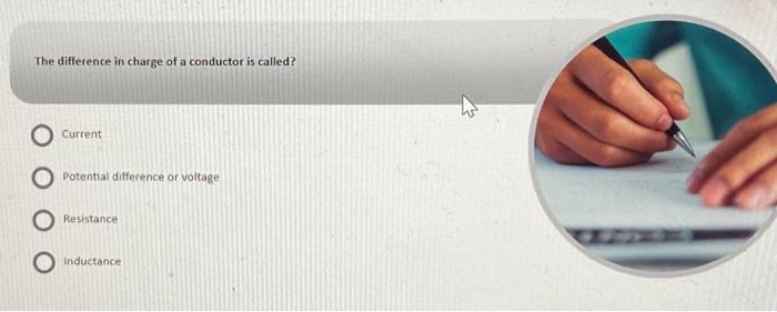 Solved The Difference In Charge Of A Conductor Is Called 2123