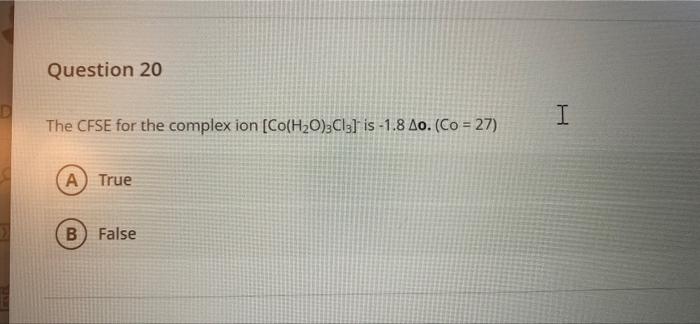 Solved Question 20 D I The CFSE for the complex ion | Chegg.com