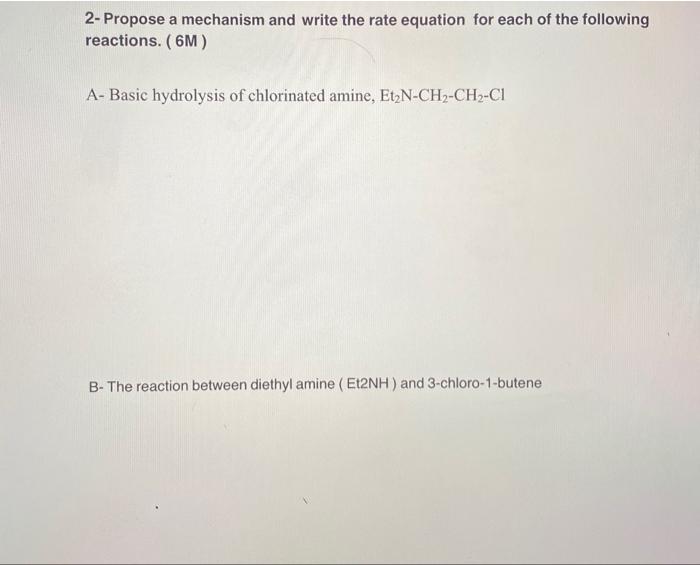 Solved 2-Propose a mechanism and write the rate equation for | Chegg.com