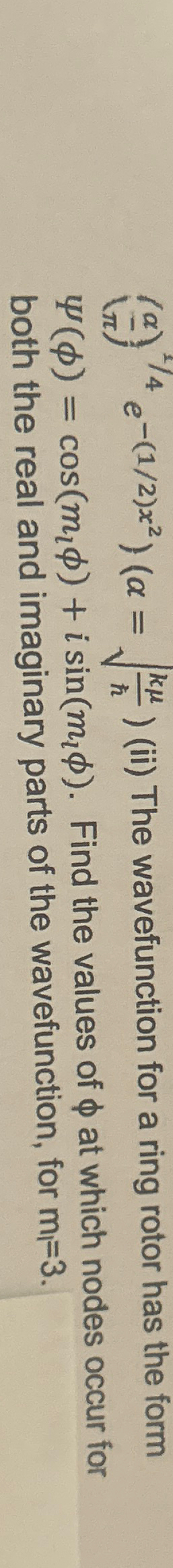 Solved (}(ii) ﻿The wavefunction for a ring rotor has the | Chegg.com