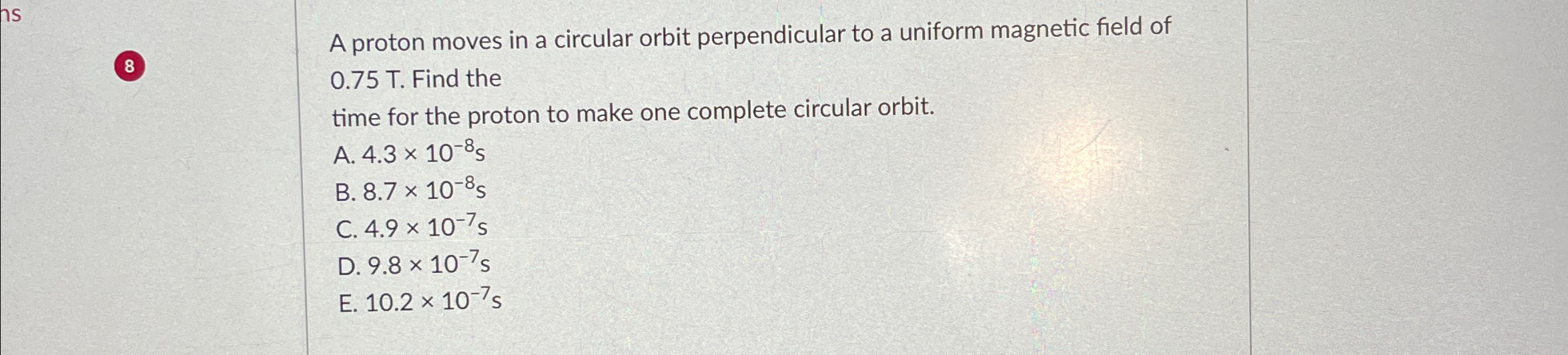 Solved 8a Proton Moves In A Circular Orbit Perpendicular To