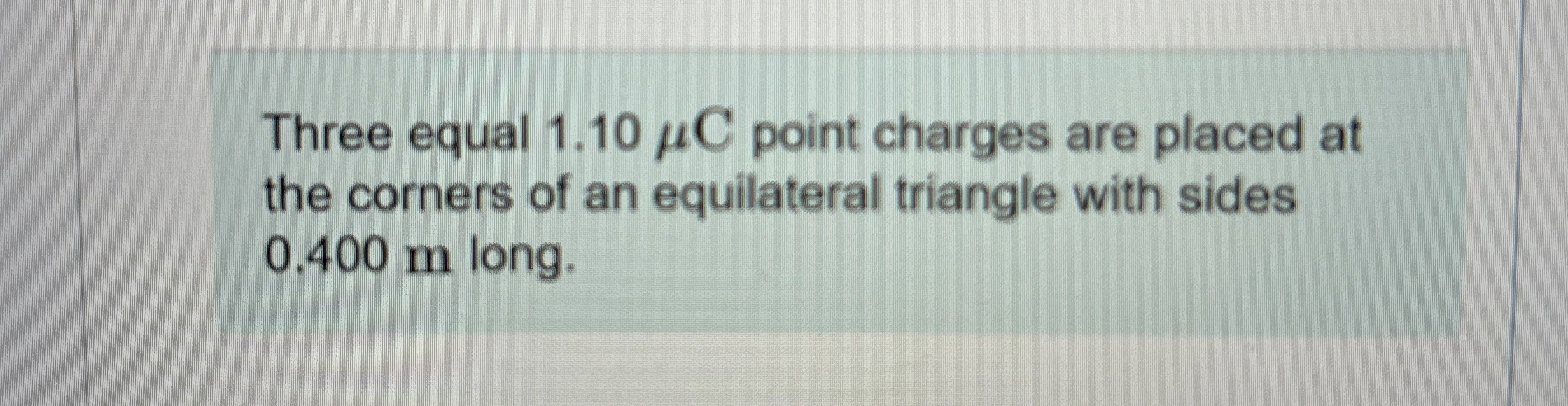Solved Three equal 1.10μC ﻿point charges are placed atthe | Chegg.com