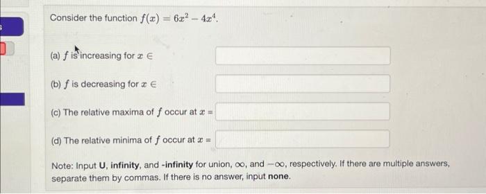 Solved Consider the function f(x)=6x2−4x4. (a) f is | Chegg.com