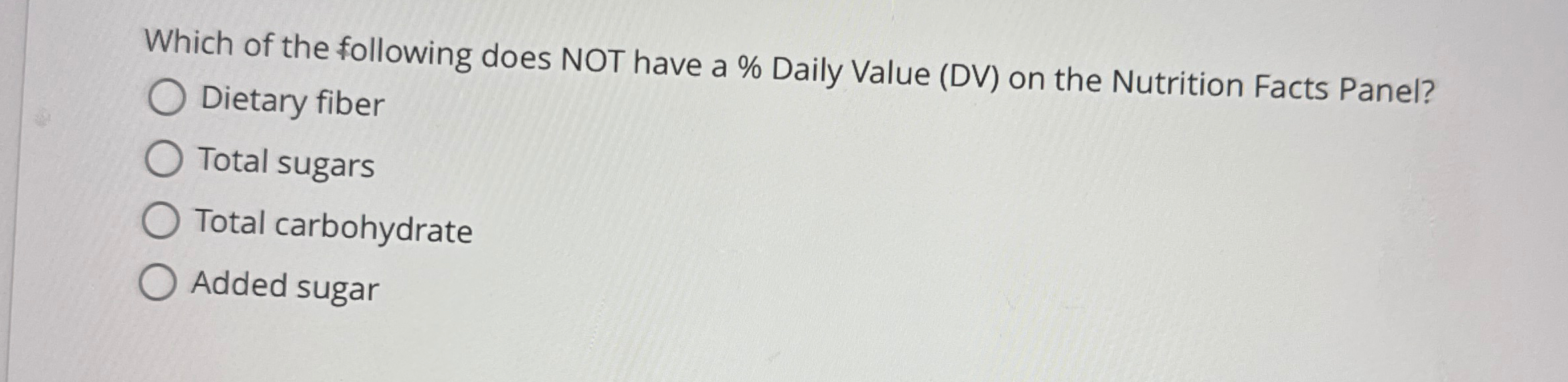 Solved Which of the following does NOT have a % ﻿Daily Value | Chegg.com