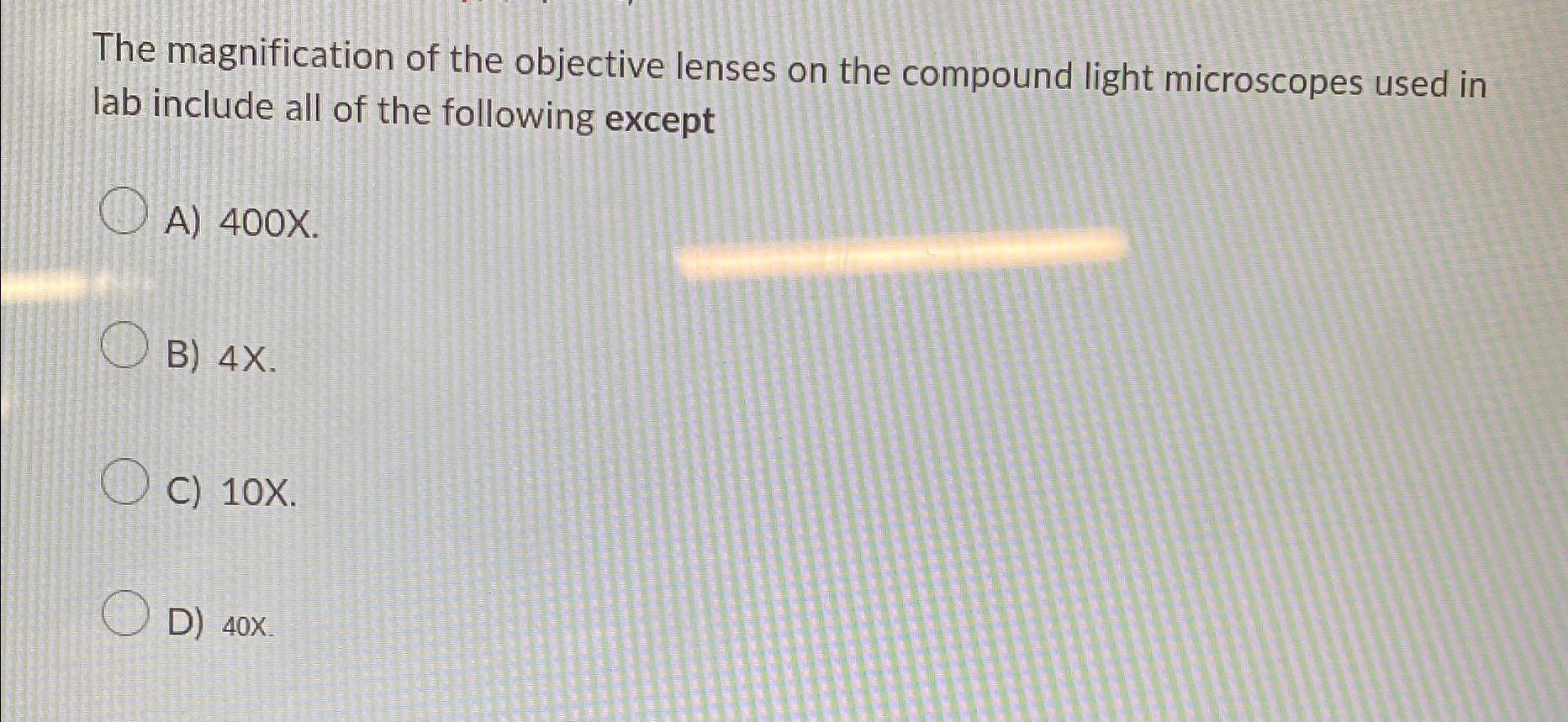 Solved The magnification of the objective lenses on the | Chegg.com