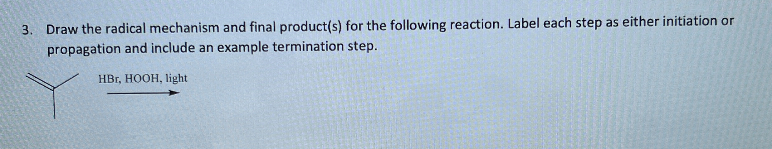 Solved Draw the radical mechanism and final product(s) ﻿for | Chegg.com