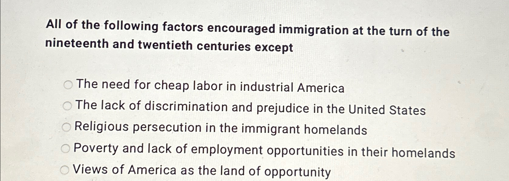 Solved All of the following factors encouraged immigration | Chegg.com