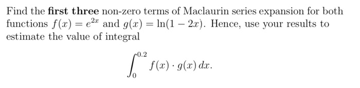 Solved Find the first three non-zero terms of Maclaurin | Chegg.com