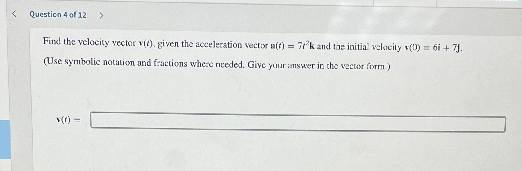 Solved Question 4 ﻿of 12Find the velocity vector v(t), | Chegg.com