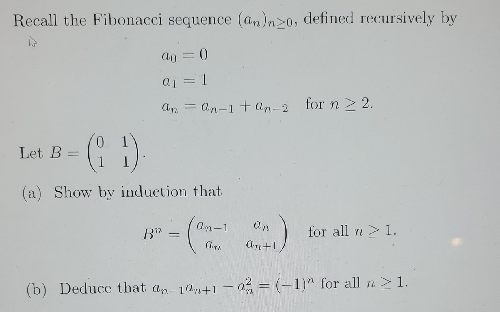 Solved Recall the Fibonacci sequence (an)n≥0, defined | Chegg.com