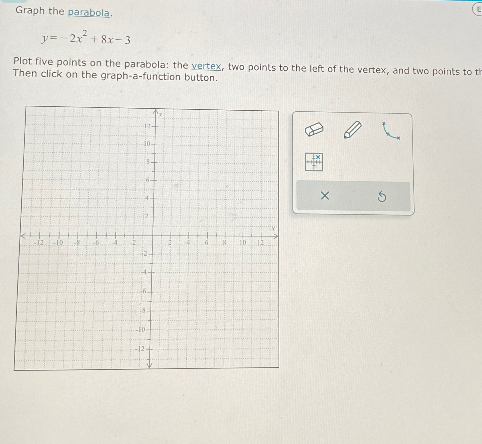 Solved Graph the parabola.Ey=-2x2+8x-3Plot five points on | Chegg.com