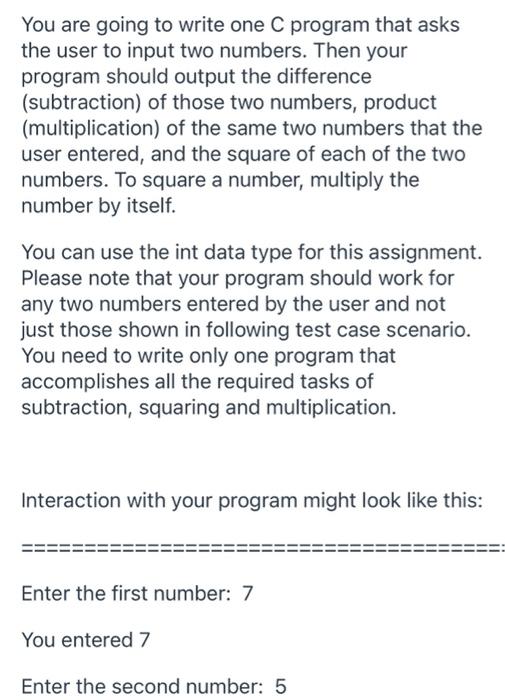Solved You are going to write one C program that asks the | Chegg.com
