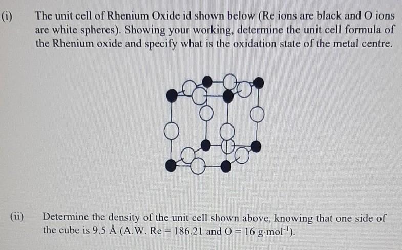 Solved (1) The unit cell of Rhenium Oxide is shown below (Re | Chegg.com