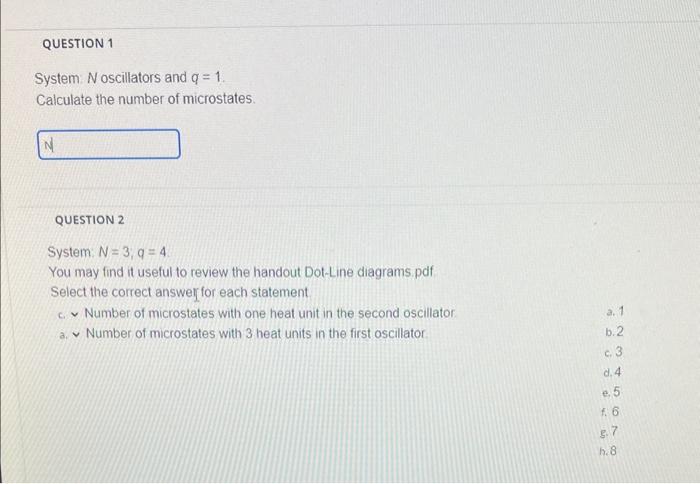 Solved System: N oscillators and q=1. Calculate the number | Chegg.com