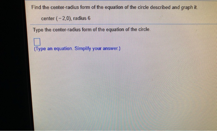 Solved Find the center-radius form of the equation of the | Chegg.com