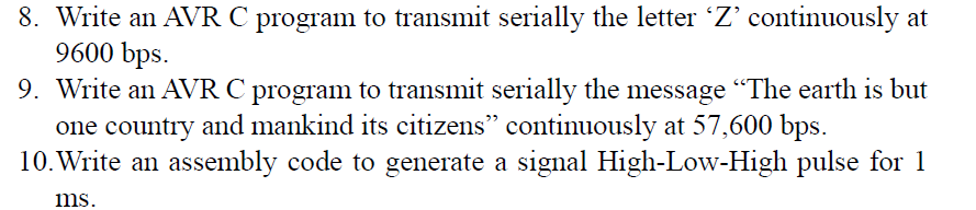 Solved Write an AVR C program to transmit serially the | Chegg.com