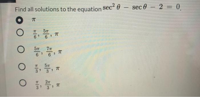 Solved Find all solutions to the equation sec? 0 - sec 0 – 2 | Chegg.com