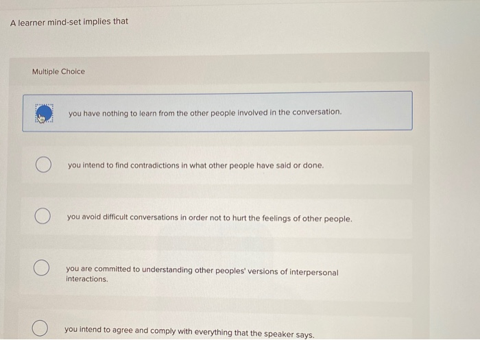 Solved A learner mind-set implies that Multiple Choice you | Chegg.com
