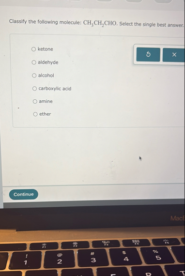 Solved Classify the following molecule: CH3CH2CHO. Select | Chegg.com