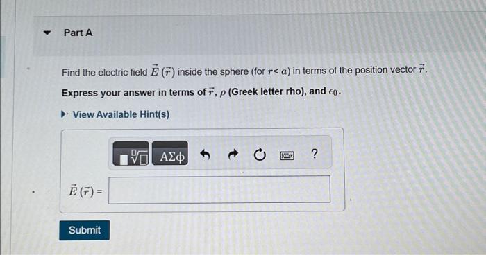Solved Part A Find the electric field E (7) inside the | Chegg.com