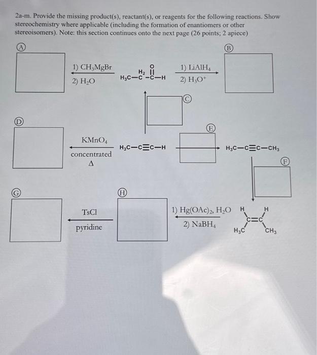 Solved 2a-m. Provide the missing product(s), reactant(s), or | Chegg.com