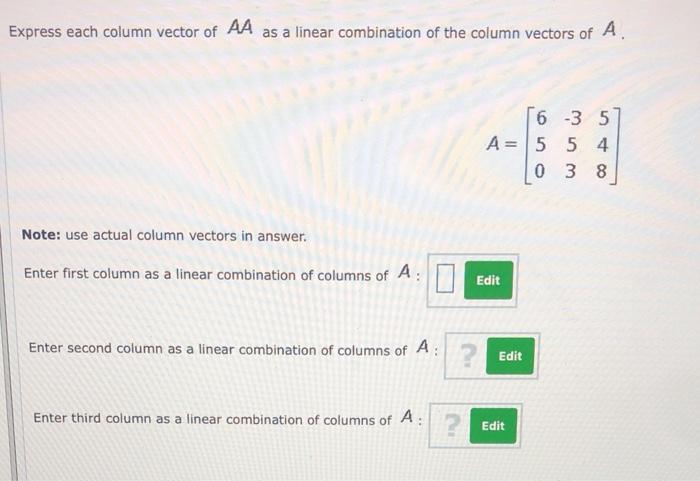 Solved Express each column vector of AA as a linear | Chegg.com