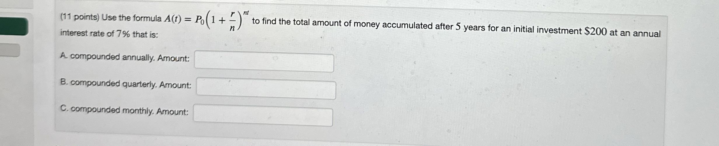 Solved (11 ﻿points) ﻿Use the formula A(t)=P0(1+rn)nt ﻿to | Chegg.com