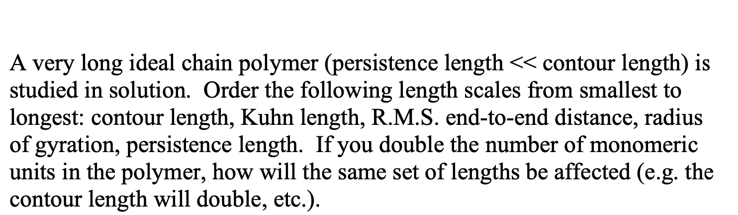 Solved A very long ideal chain polymer (persistence length | Chegg.com