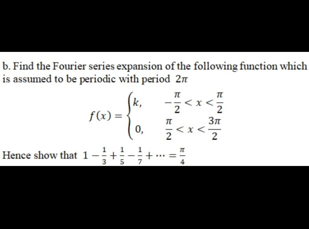 Solved B Find The Fourier Series Expansion Of The Following
