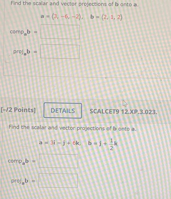Solved Find the scalar and vector projections of b onto a. | Chegg.com