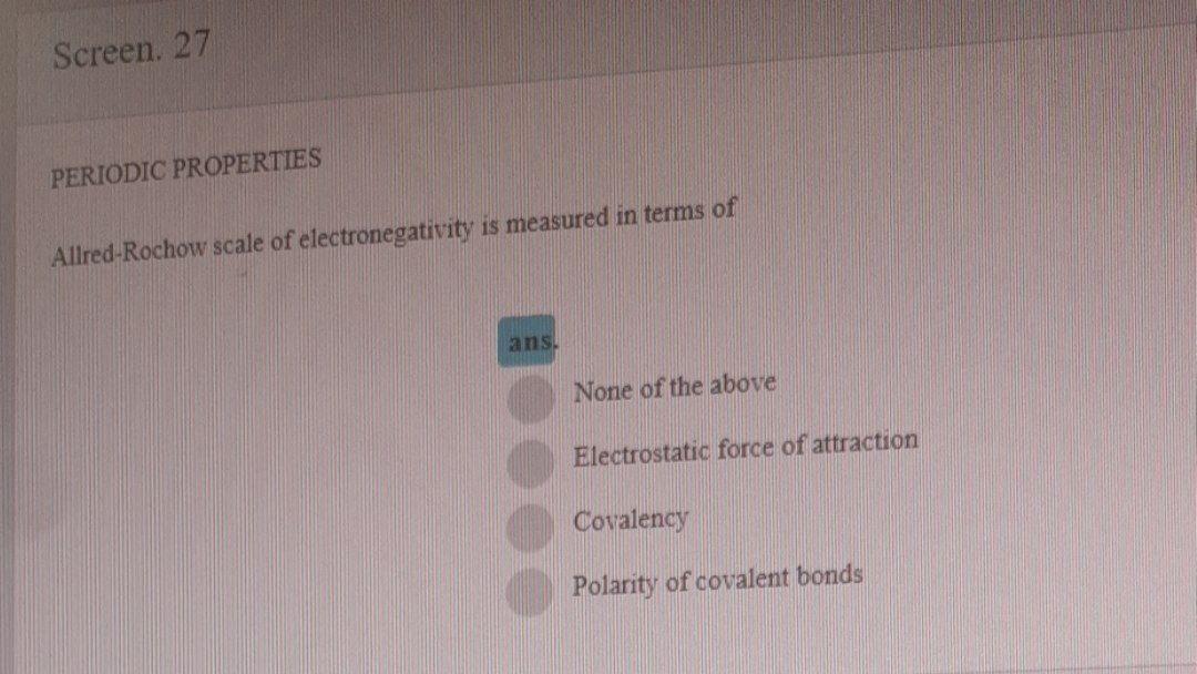 Solved Screen. 27 PERIODIC PROPERTIES Allred-Rochow scale of | Chegg.com