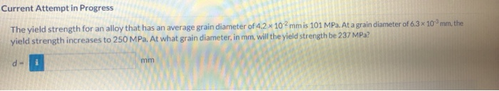 Solved Current Attempt in Progress The yield strength for an | Chegg.com