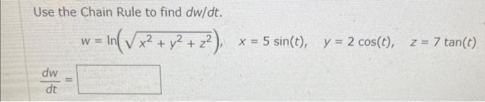 Solved Use the Chain Rule to find dw/dt. | Chegg.com