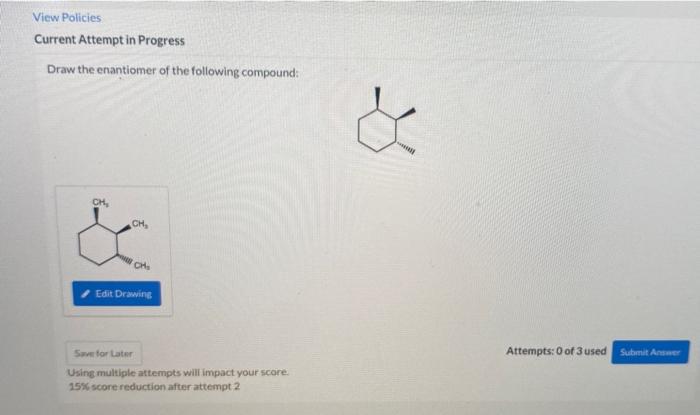 Solved View Policies Current Attempt in Progress Draw the | Chegg.com