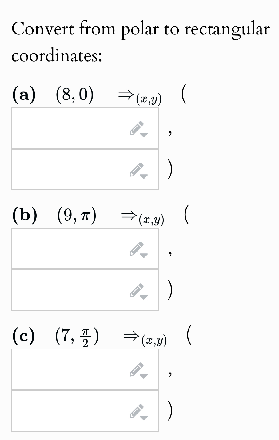 Solved Convert from polar to rectangular | Chegg.com