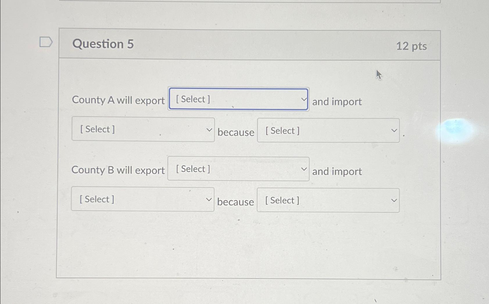 Solved Question 512 ﻿ptsCounty A will export and import | Chegg.com