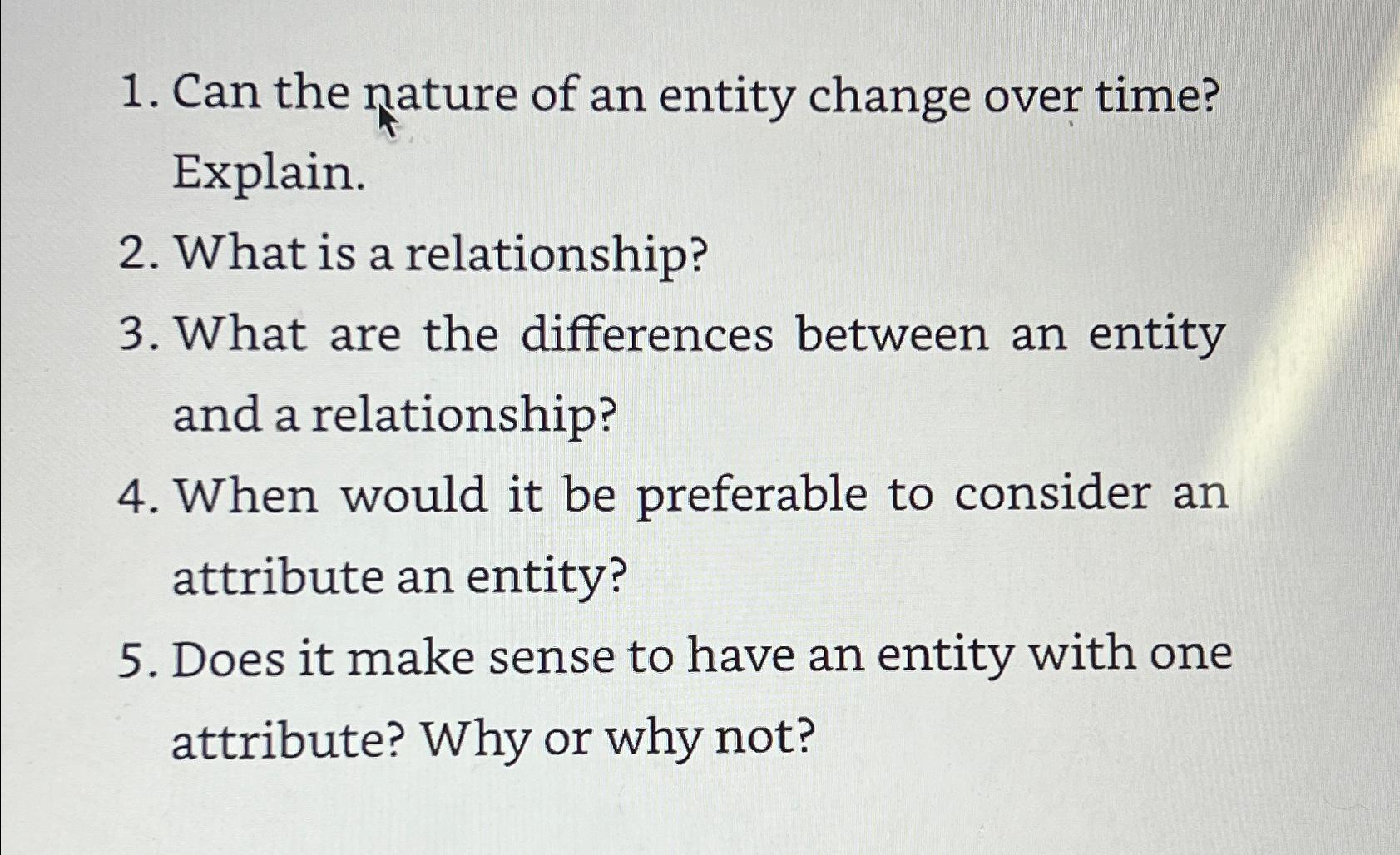 Solved Can the nature of an entity change over time? | Chegg.com