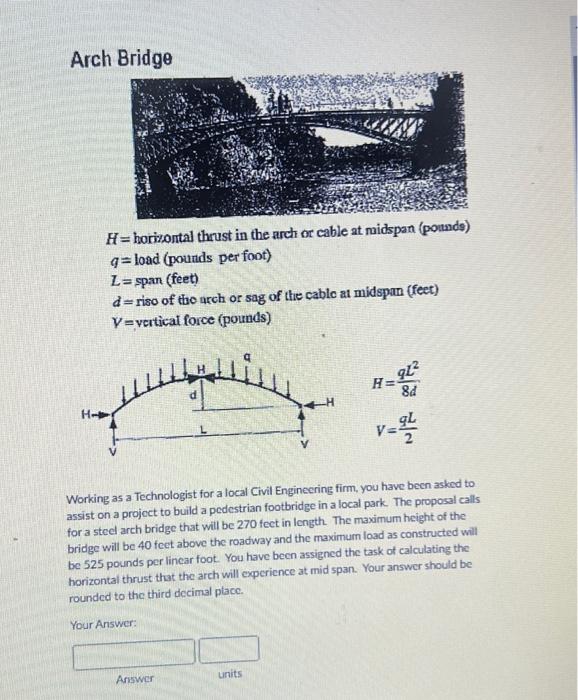 Solved Arch Bridge H= horizontal thrust in the arch or cable | Chegg.com