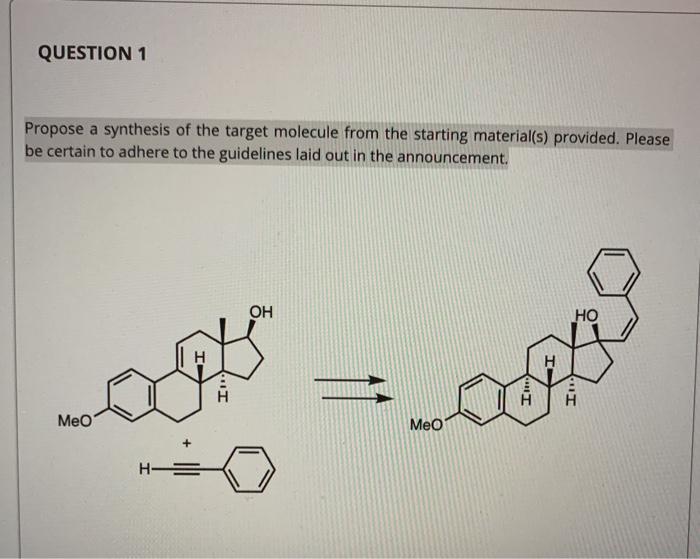 Solved QUESTION 1 Propose a synthesis of the target molecule | Chegg.com