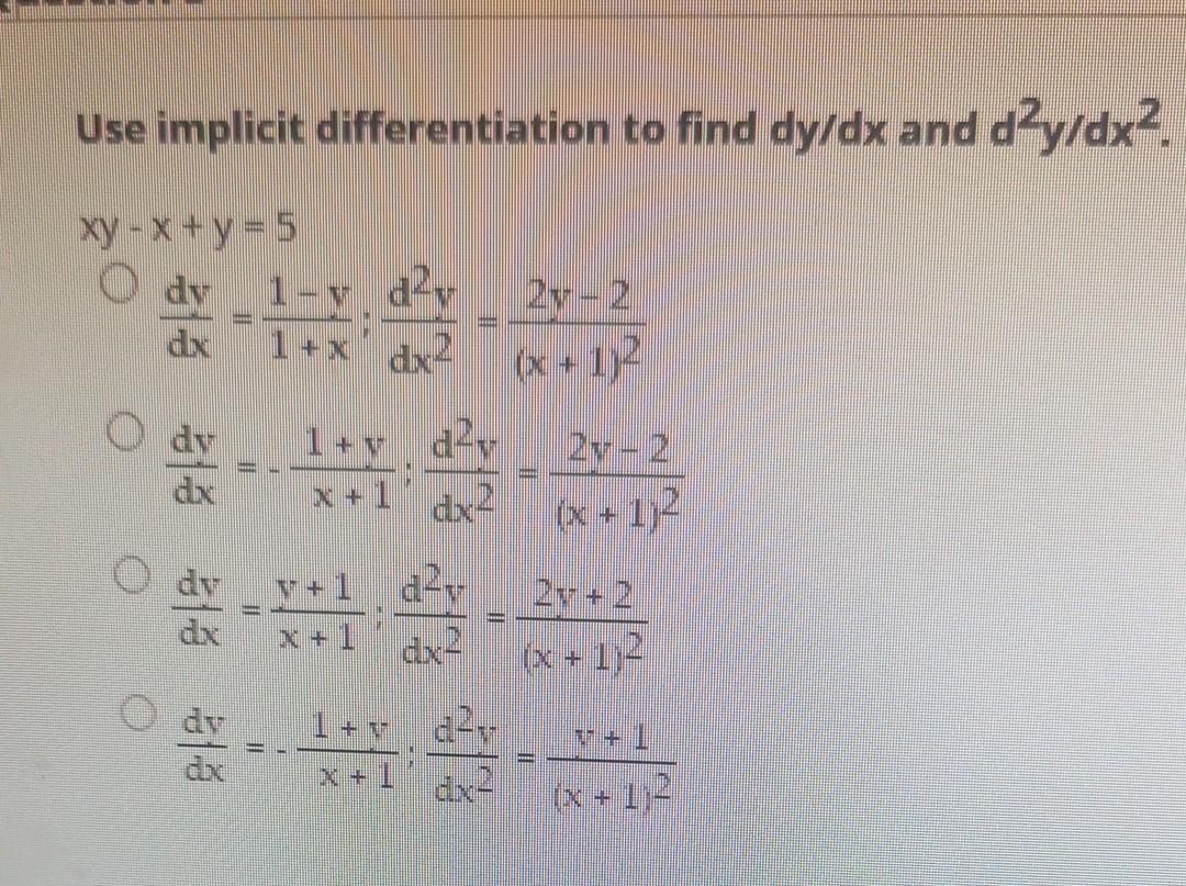 Solved Use implicit differentiation to find dy/dx and | Chegg.com
