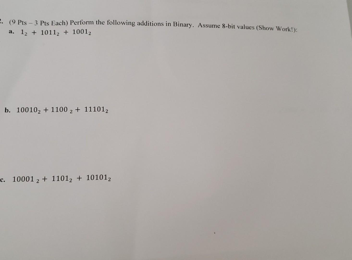Solved (9 Pts - 3 Pts Each) Perform the following additions | Chegg.com Solved (9 Pts - 3 Pts Each) Perform the following additions | Chegg.com