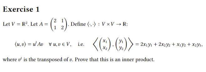 Solved Exercise 1Let V=R2. ﻿Let A=([2,1],[1,2]). ﻿Define | Chegg.com